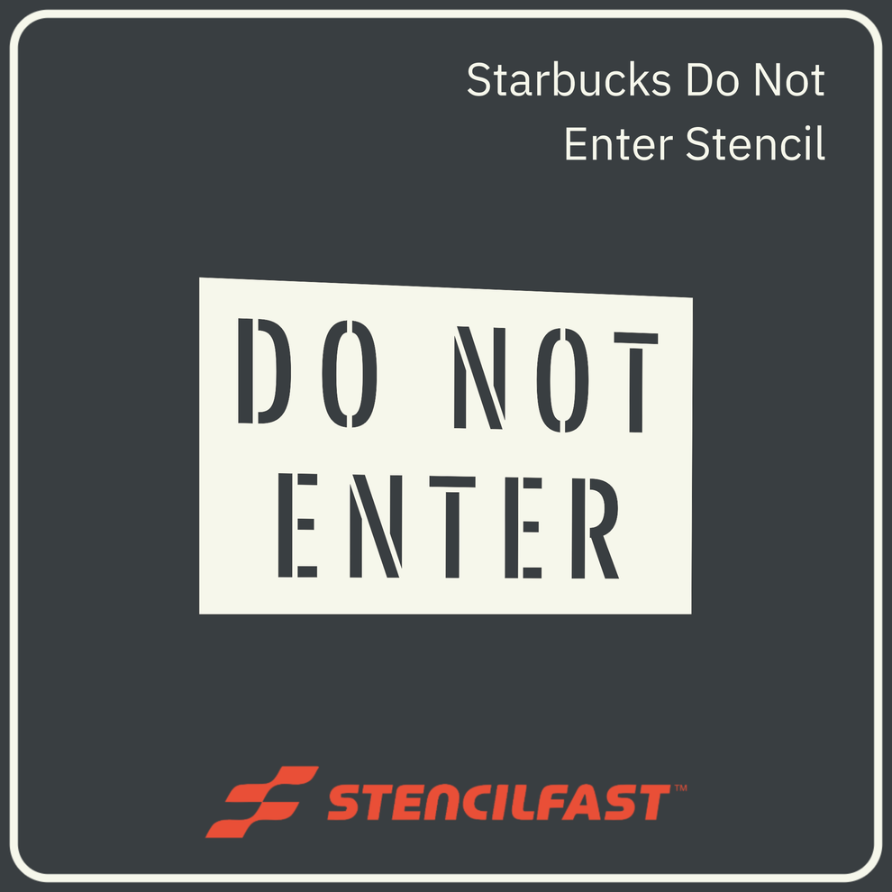 NEW Starbucks Do Not Enter Stencil | StencilFast